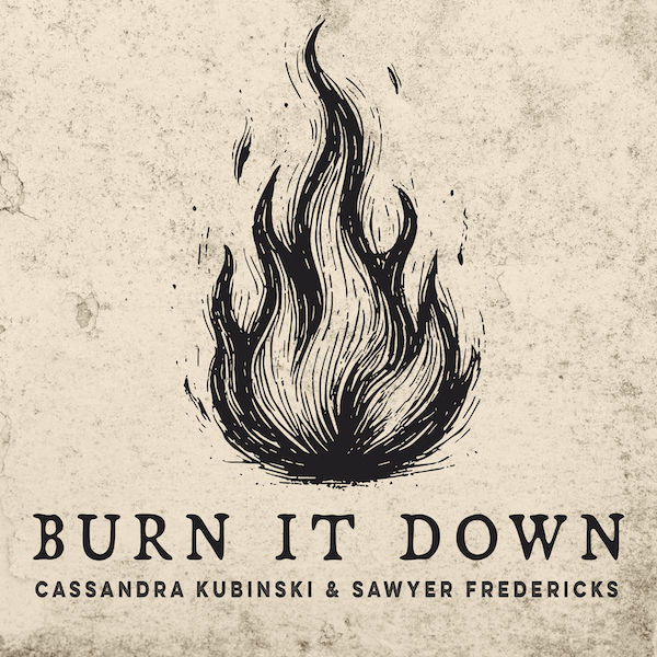 Song Premiere: Sawyer Fredericks and Cassandra Kubinski “Burn It Down” • Americana Highways