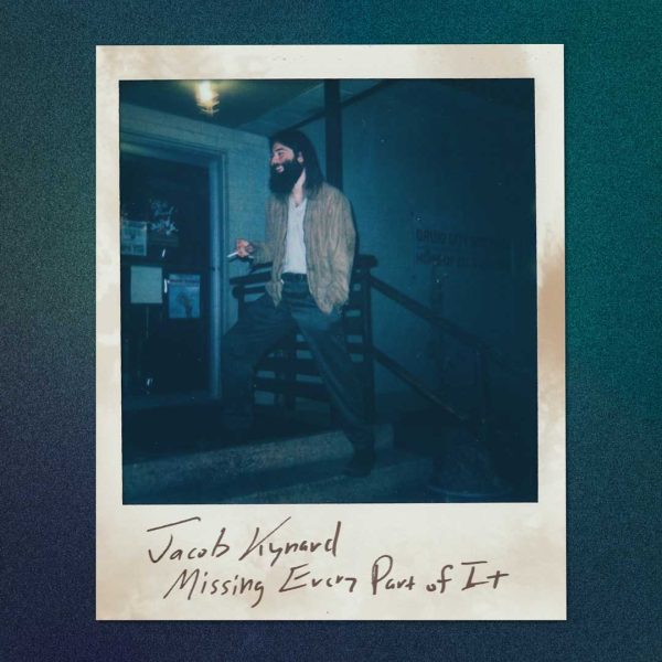 Song Premiere: Jacob Kynard "Missing Every Part of It" • Americana Highways