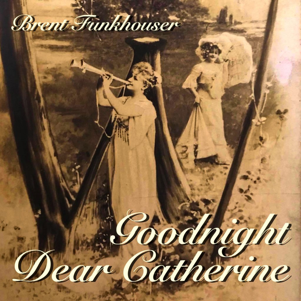 REVIEW: Brent Funkhouser’s Newest EP “Goodnight Dear Catherine” is fuel ...