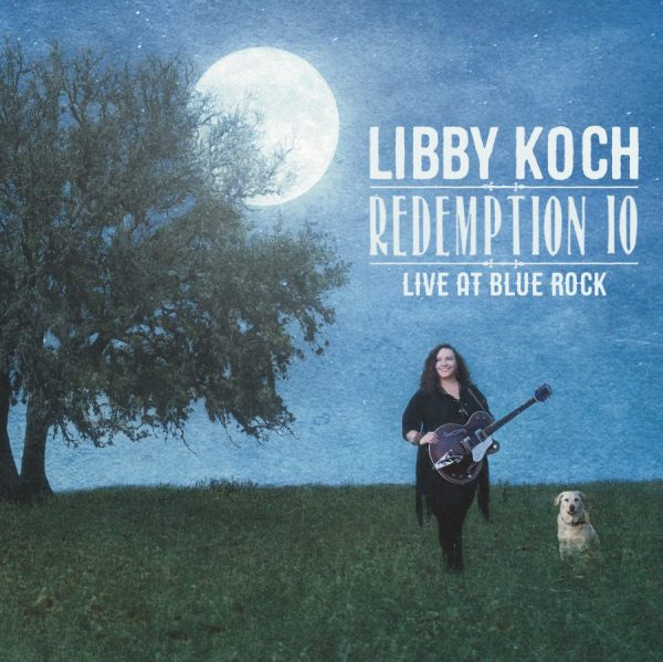 REVIEW: Libby Koch's "Redemption 10" is Standout Moments a Decade Later • Americana Highways