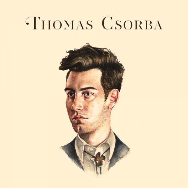 REVIEW: Thomas Csorba’s Self-Titled Album is Wildly Satisfying ...