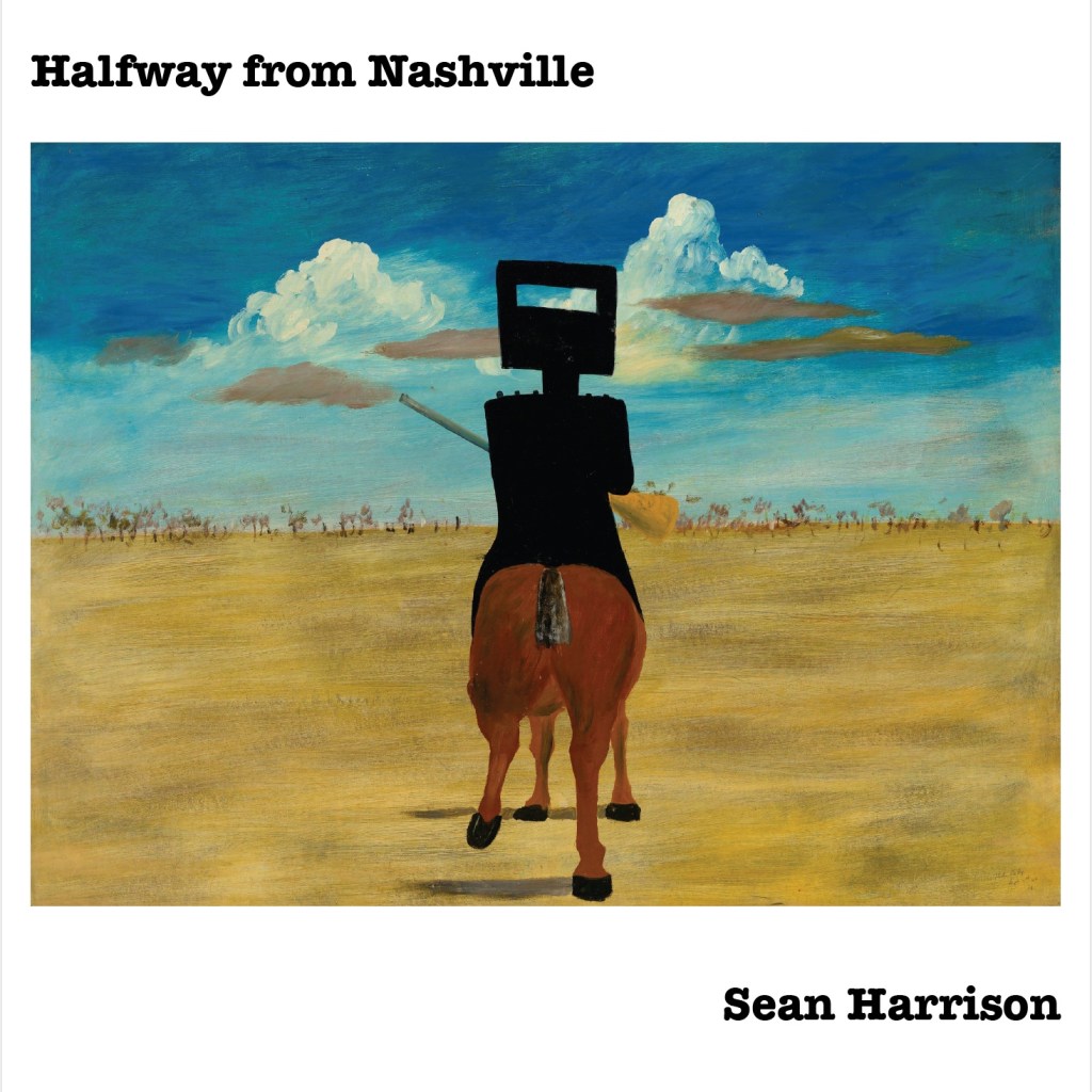 Song Premiere: Sean Harrison "Big Decisions” • Americana Highways