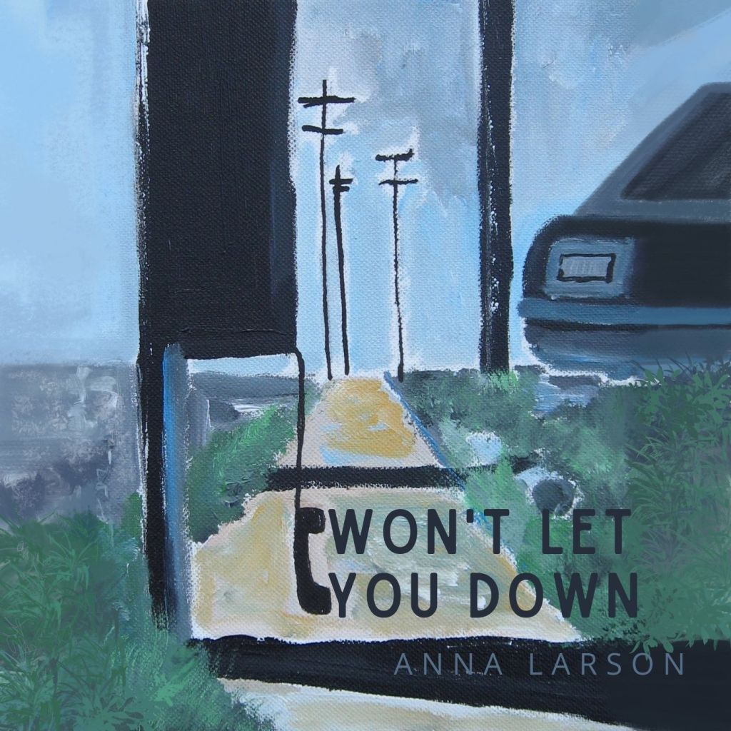 Video Premiere: Anna Larson "Won't Let You Down" • Americana Highways