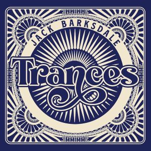 Song Premiere and Interview: Jack Barksdale "Trances" • Americana Highways