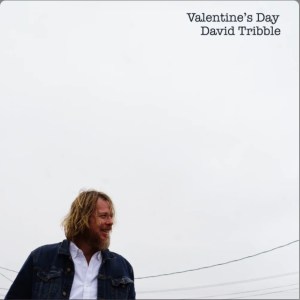 Video Premiere: David Tribble “Valentine’s Day” - Americana Highways