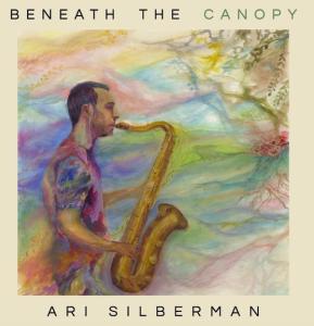 REVIEW: Ari Silberman "Beneath the Canopy" • Americana Highways