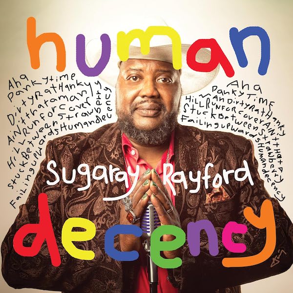REVIEW: Sugaray Rayford “Human Decency” • Americana Highways