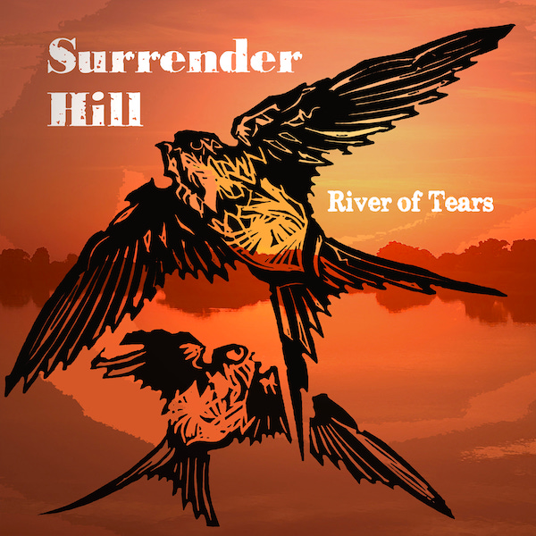 REVIEW: Surrender Hill “River of Tears” • Americana Highways