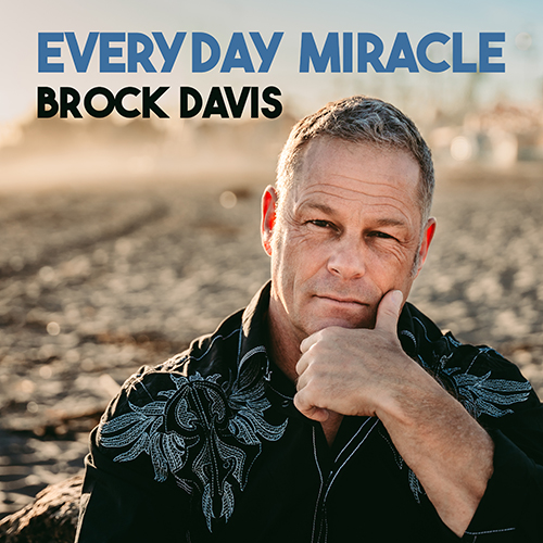 REVIEW: Brock Davis "Everyday Miracle" • Americana Highways