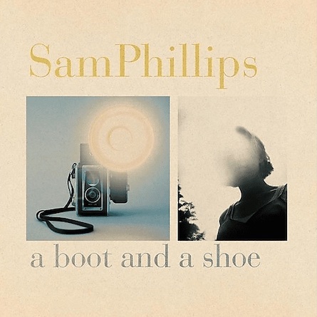 REVIEW: Sam Phillips “A Boot And A Shoe” • Americana Highways