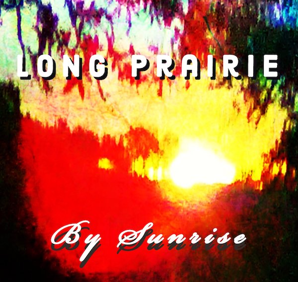 REVIEW: Long Prairie “By Sunrise” • Americana Highways