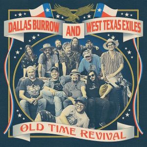Video Premiere: Dallas Burrow "Old Time Revival" • Americana Highways
