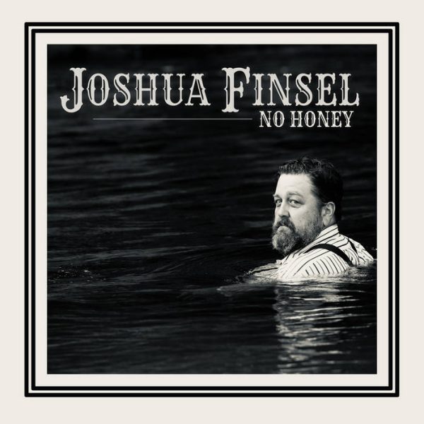 Song Premiere: Josh Finsel "The Drought" • Americana Highways