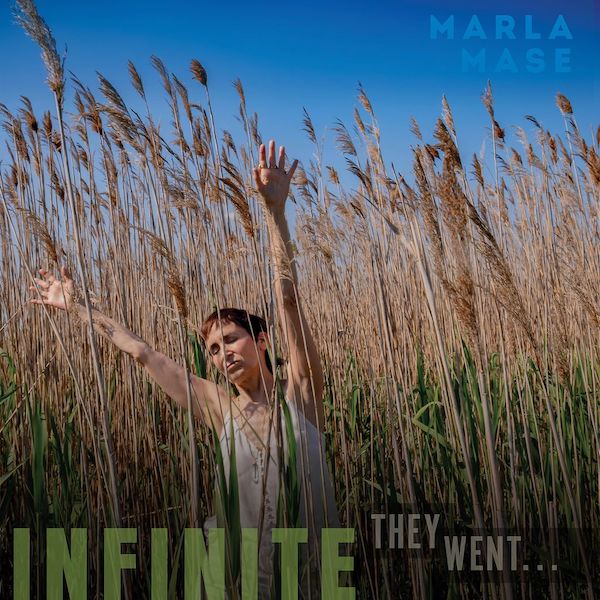 REVIEW: Marla Mase "Infinite They Went" • Americana Highways