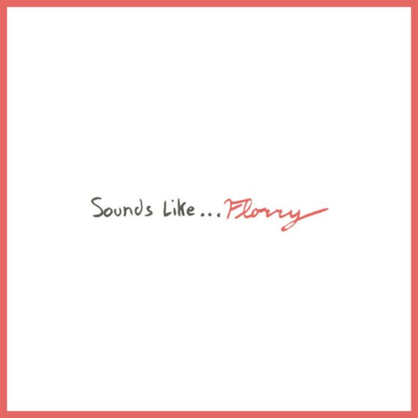 REVIEW: Florry "Sounds Like..." • Americana Highways