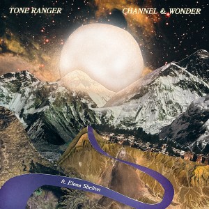 Song Premiere: Tone Ranger "Channel" and "Wonder" • Americana Highways