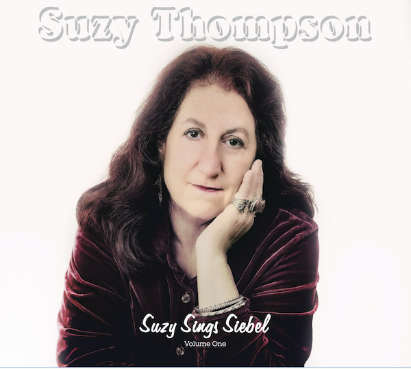 REVIEW: Suzy Thompson “Suzy Sings Siebel – Volume One” • Americana Highways