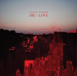 REVIEW: Silver Summer “Die of Love” • Americana Highways